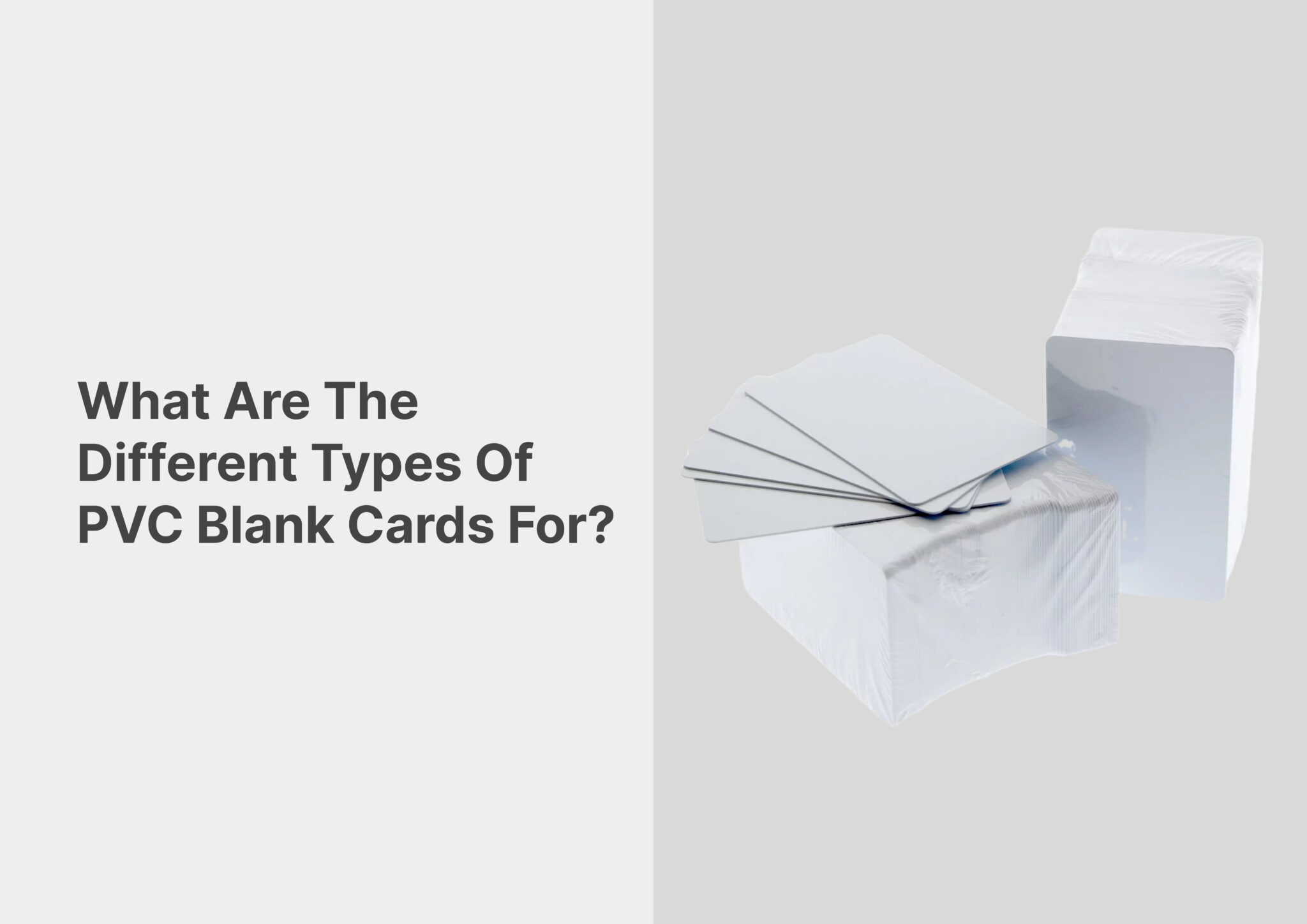 What Are The Different Types Of PVC Blank Cards For?