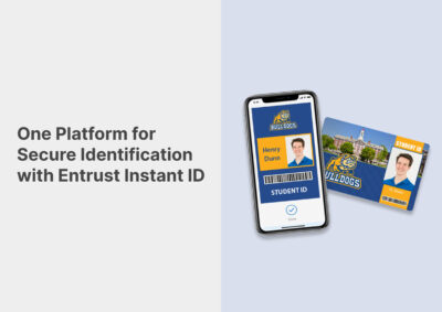 One Platform for Secure Identification - Entrust Instant ID