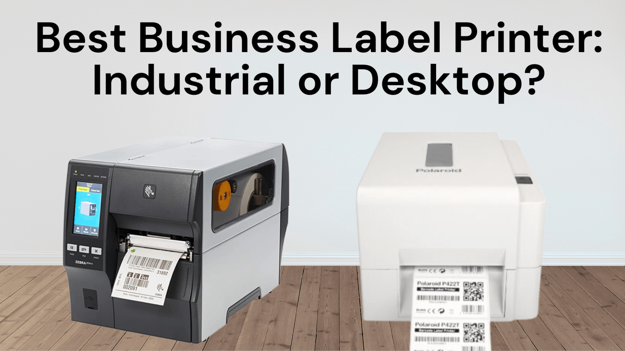 Best Business Label Printer: Industrial or Desktop?